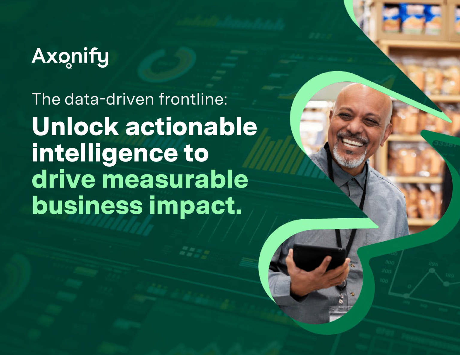 The data-driven frontline: Unlock actionable intelligence to drive ...